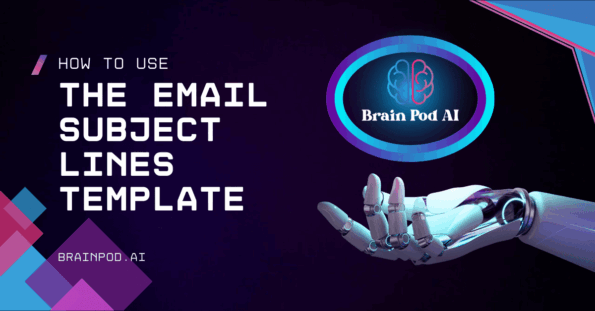 How To Use The Email Subject Lines Template - Brain Pod AI